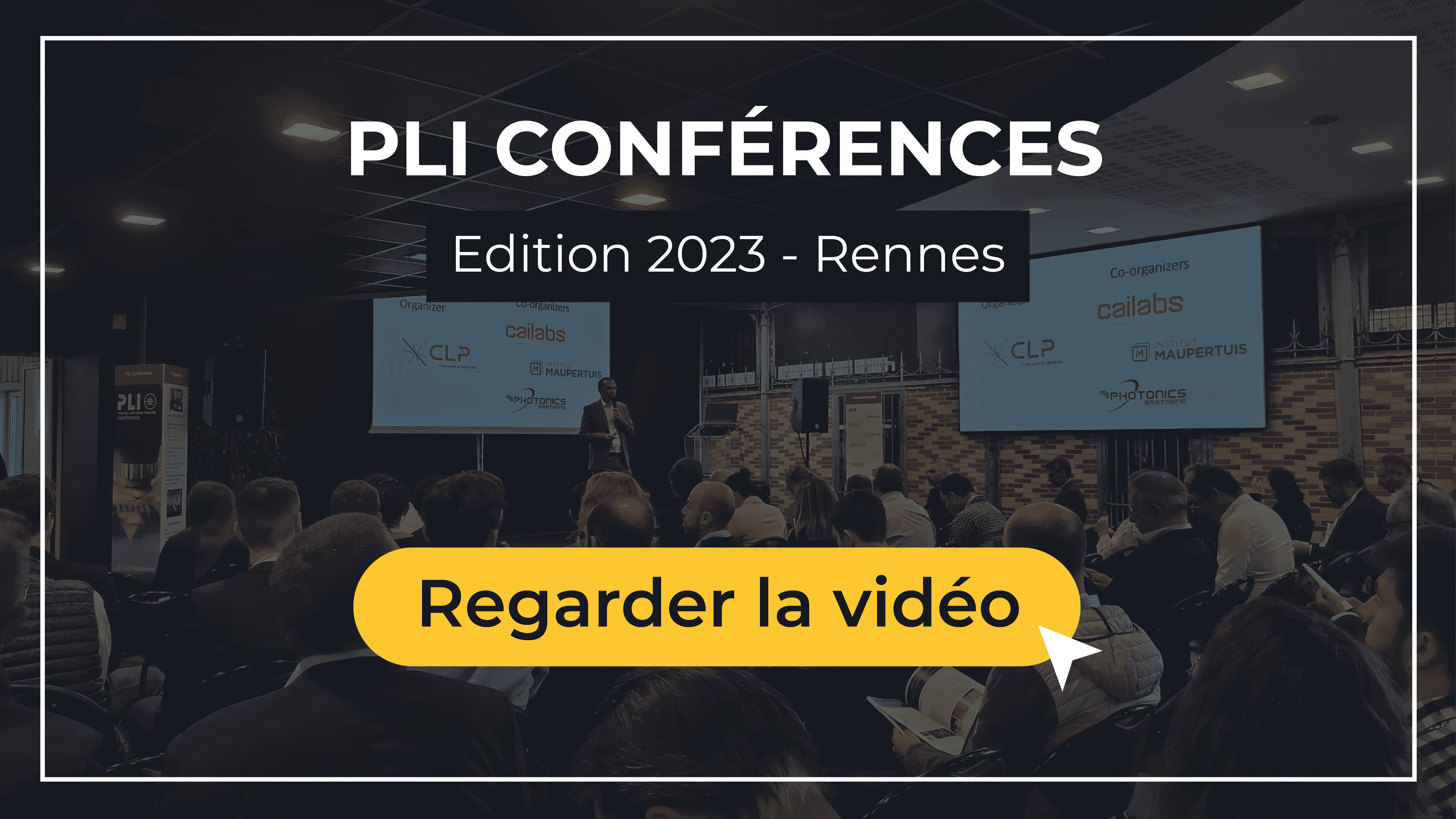 PLI CONFÉRENCES 2023 - Club laser et procédés/Cailabs/Photonics Bretagne | Institut Maupertuis